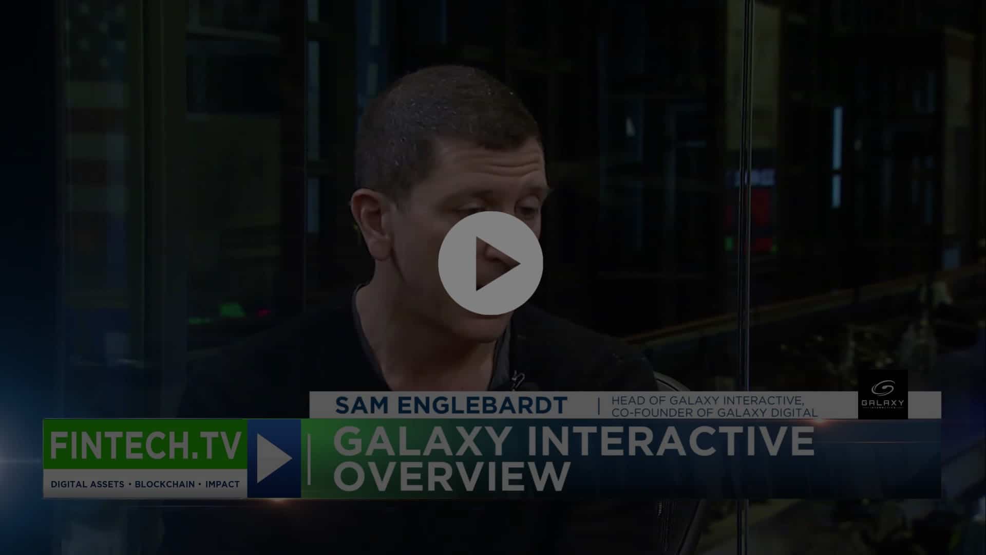 Sam Englebardt, Head of Galaxy Interactive & Co-Founder of Galaxy ...